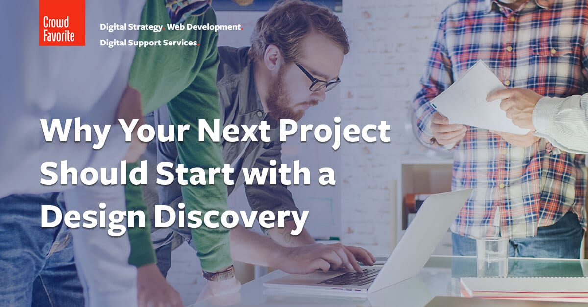 Why your next project should start with a design discovery